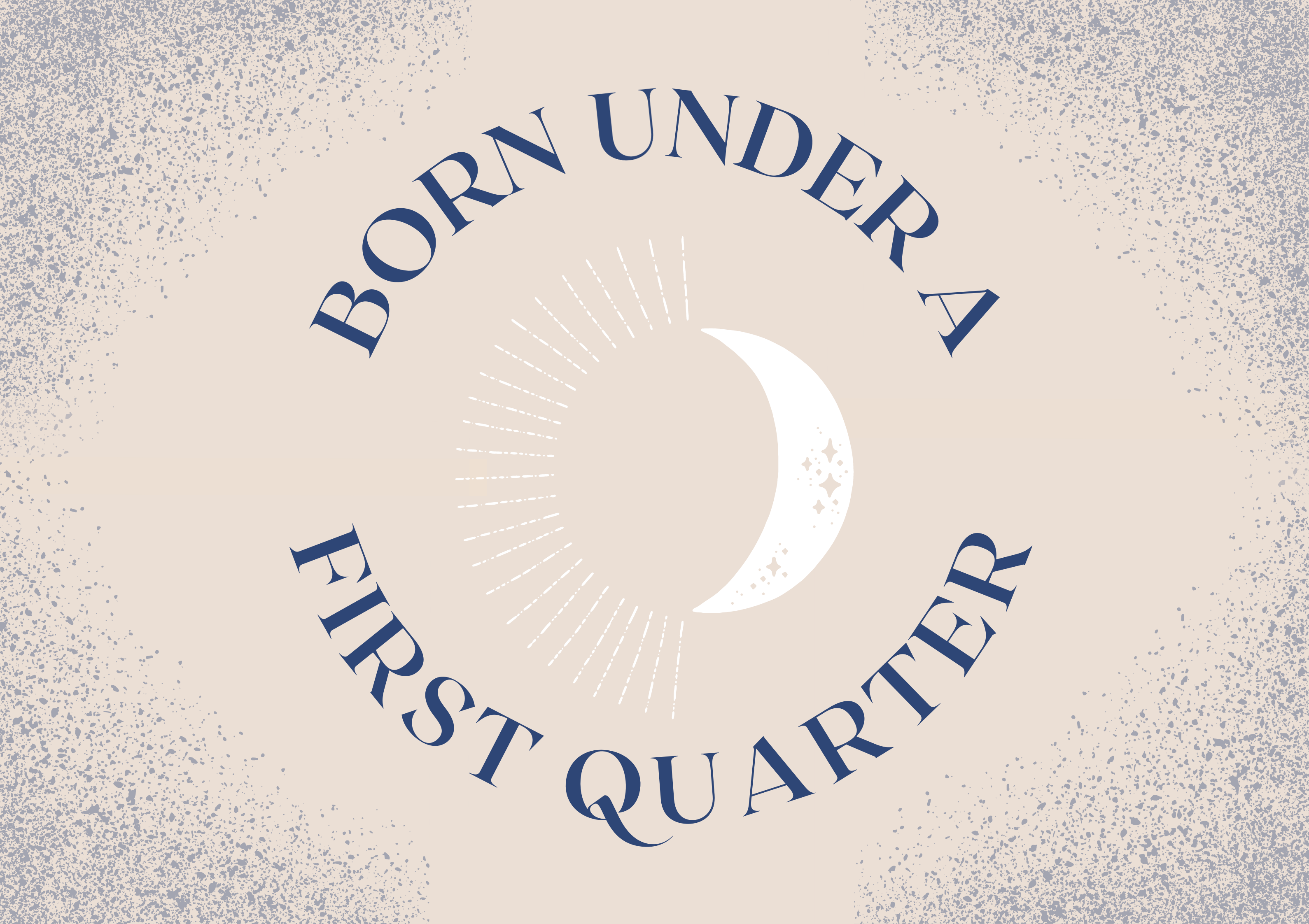 Born Under the First Quarter Moon Phase? Here’s Your Lunar Personality ...