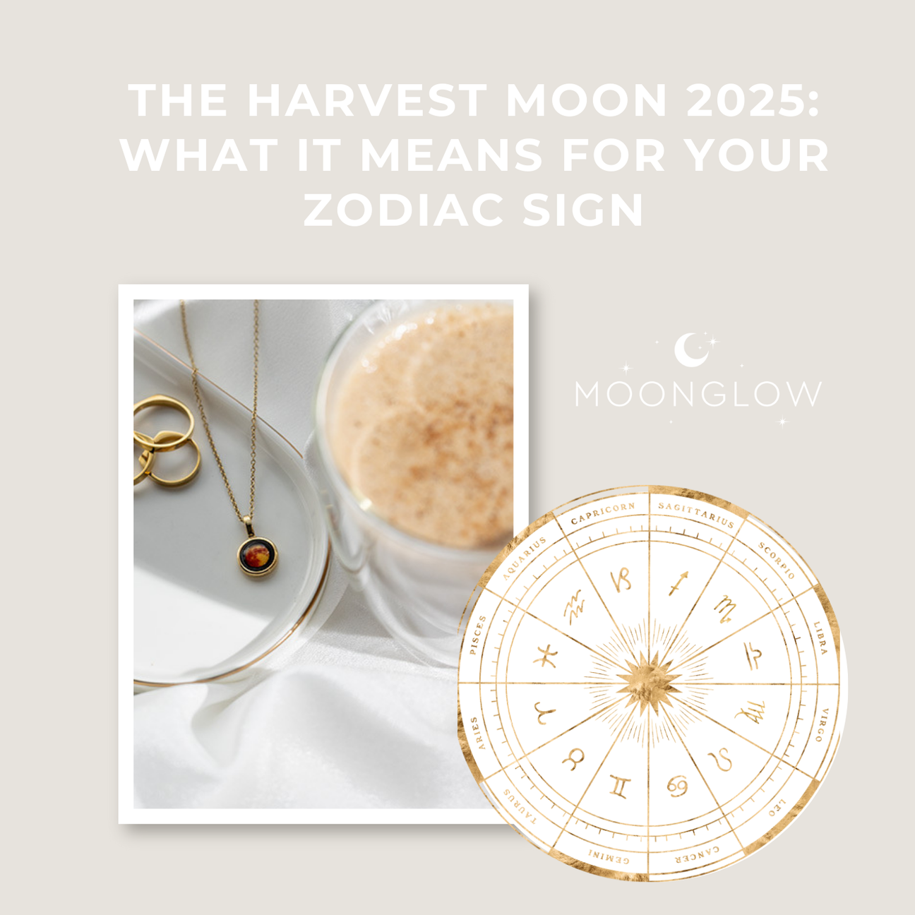 The Harvest Moon 2025: What It Means for Your Zodiac Sign – Moonglow ...